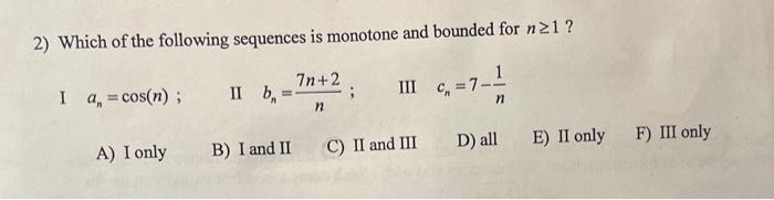 Solved 2) Which of the following sequences is monotone and | Chegg.com