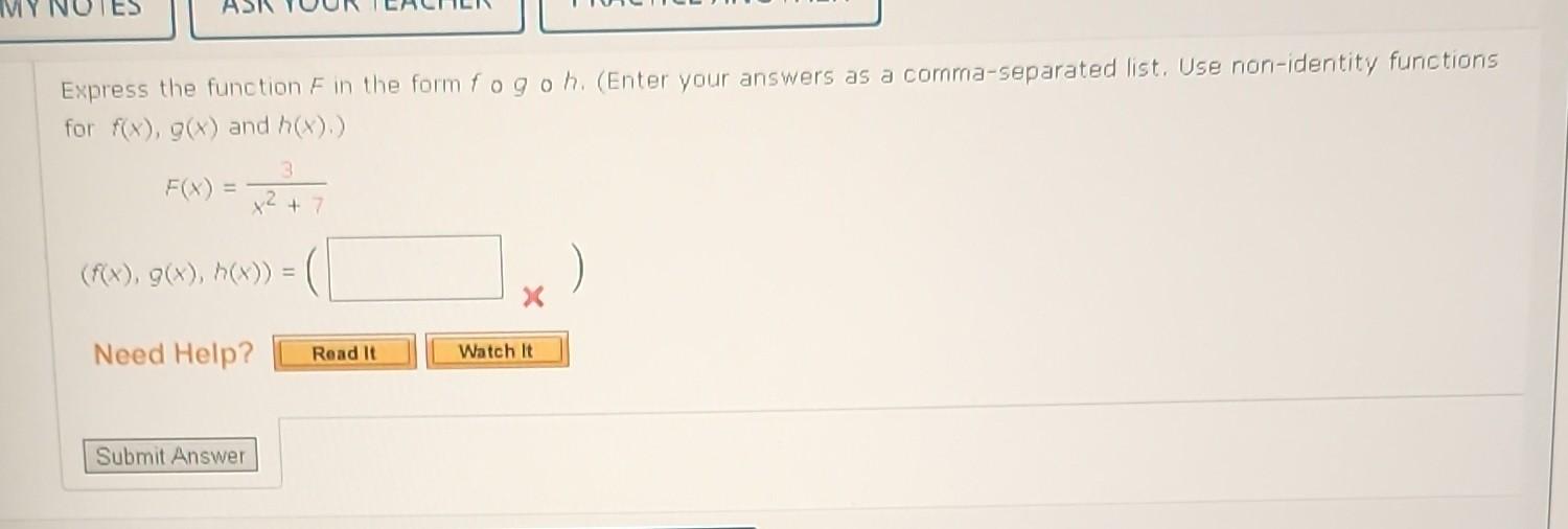 Solved Express the function F in the form f∘g∘h. (Enter your | Chegg.com