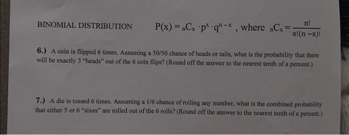 Solved BINOMIAL DISTRIBUTION P(x)=nCx⋅px⋅qn−x, where | Chegg.com