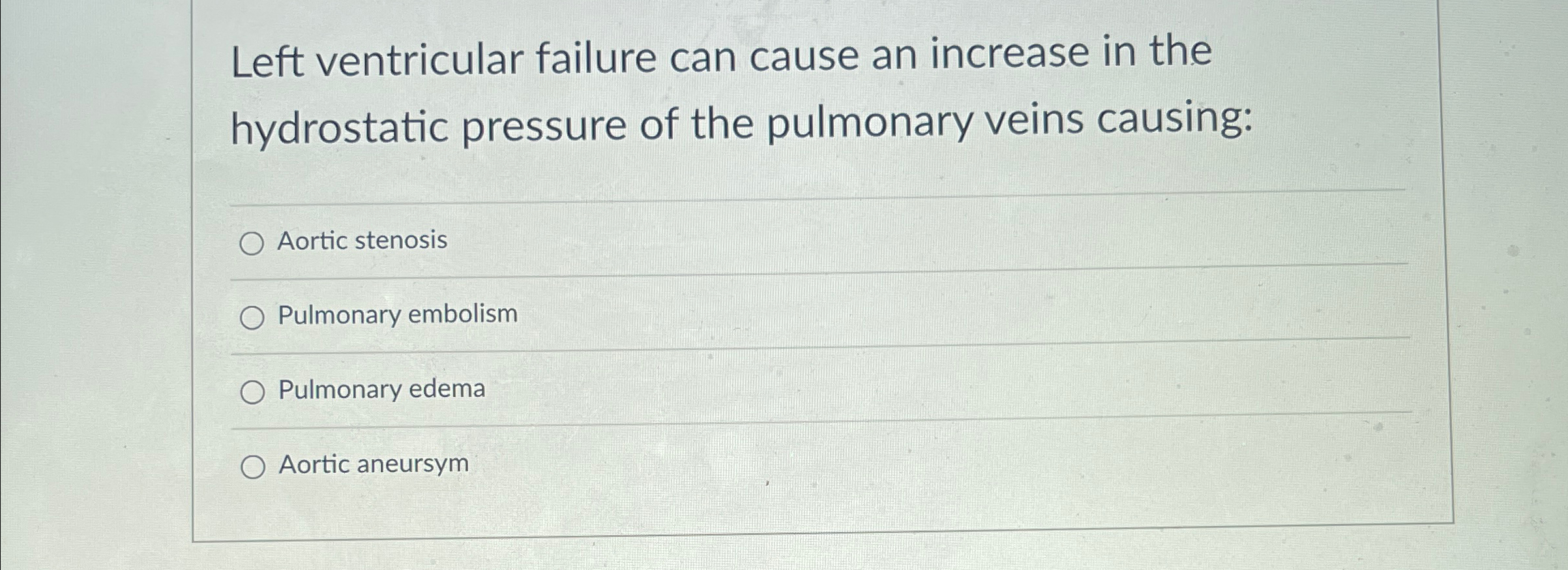 Solved Left ventricular failure can cause an increase in the | Chegg.com