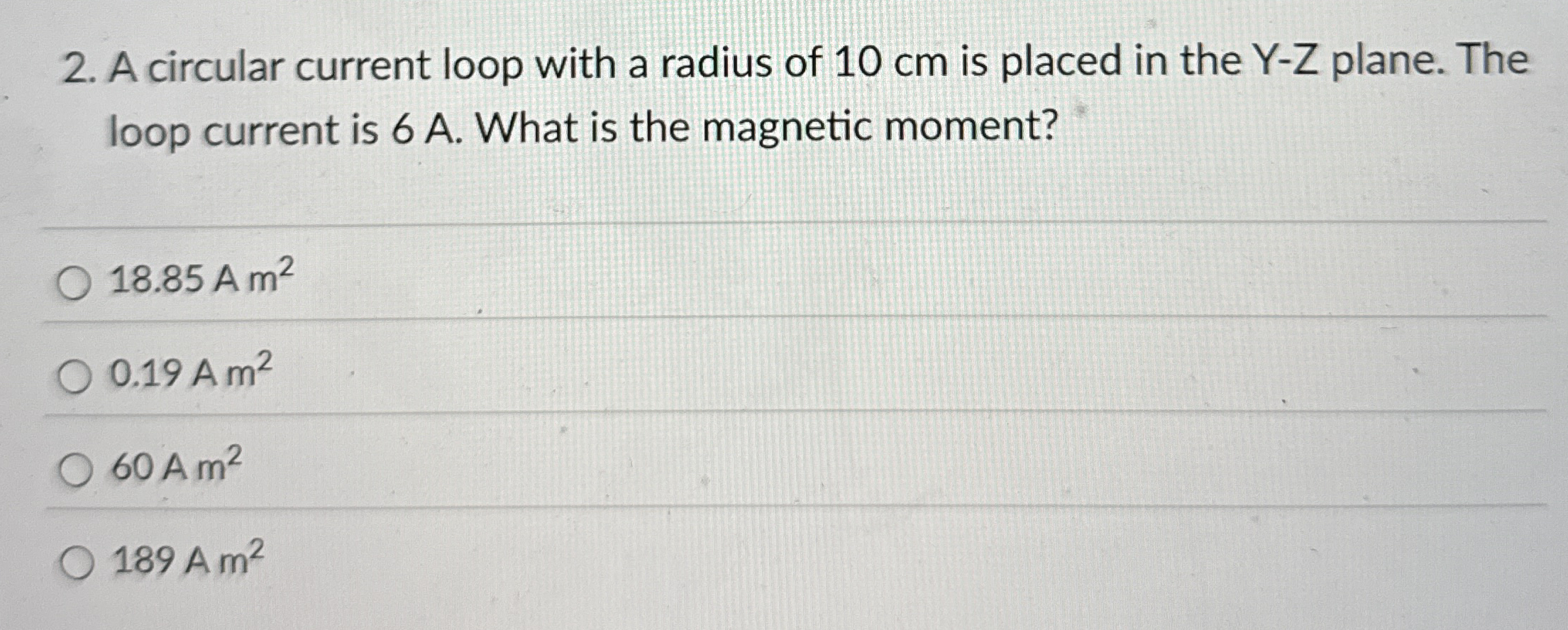 Solved A circular current loop with a radius of 10 ﻿cm is | Chegg.com
