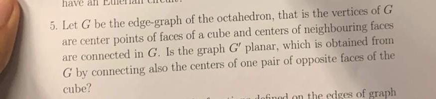 Solved 5. Let G be the edge-graph of the octahedron, that is | Chegg.com
