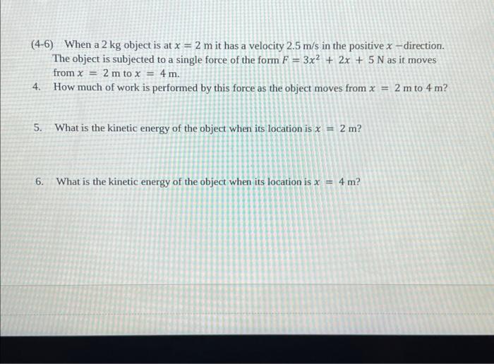 Solved (4-6) When a 2 kg object is at x = 2 m it has a | Chegg.com