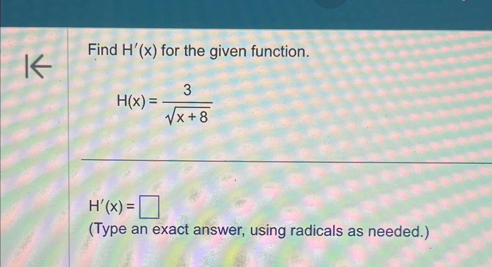 Solved Find H'(x) ﻿for the given | Chegg.com
