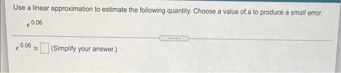 Solved a Use a linear approximation to estimate the | Chegg.com