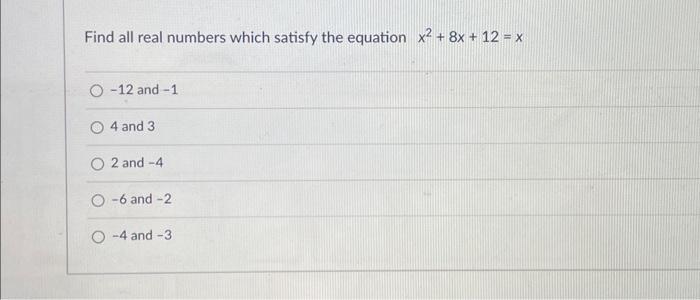 Solved Find all real numbers which satisfy the equation | Chegg.com