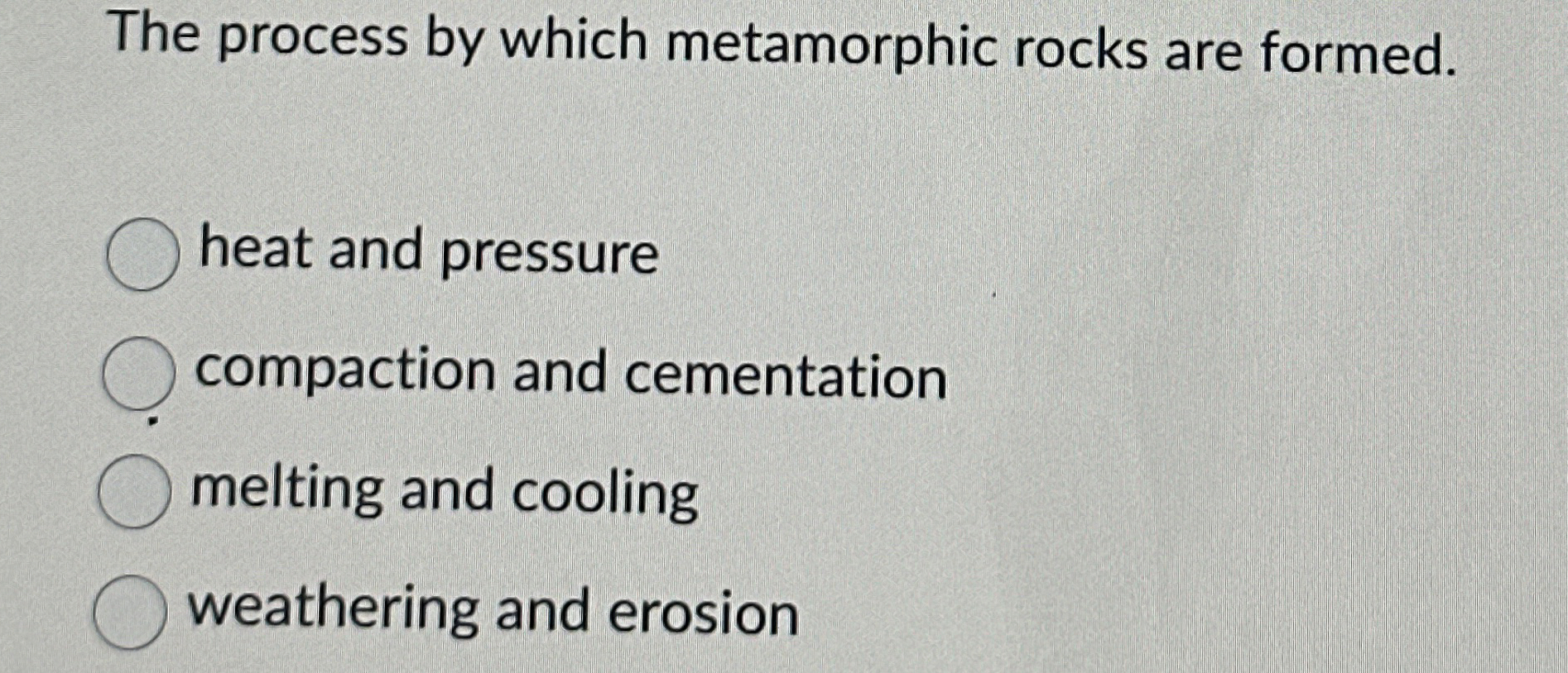 Solved The process by which metamorphic rocks are | Chegg.com