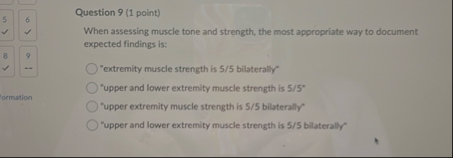 Solved Question 9 (1 ﻿point)When assessing muscle tone and | Chegg.com