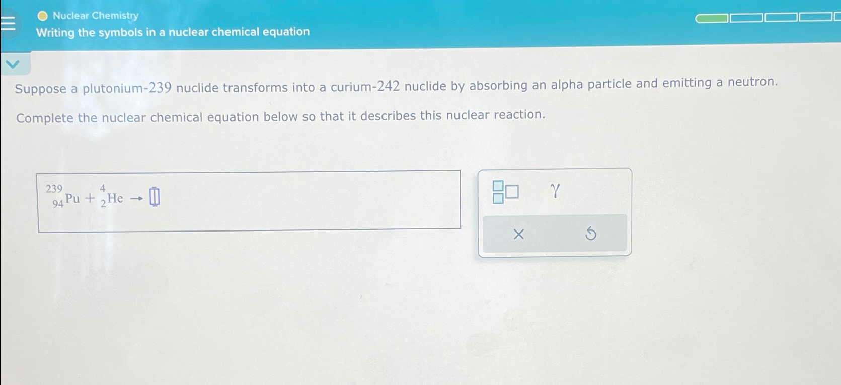 Solved Nuclear ChemistryWriting the symbols in a nuclear | Chegg.com