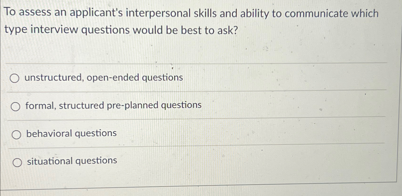 Solved To assess an applicant's interpersonal skills and | Chegg.com