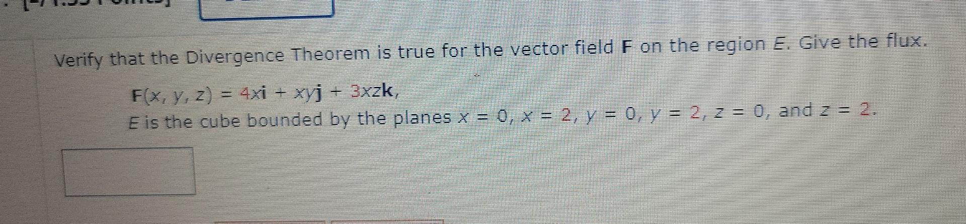 Solved Verify that the Divergence Theorem is true for the | Chegg.com