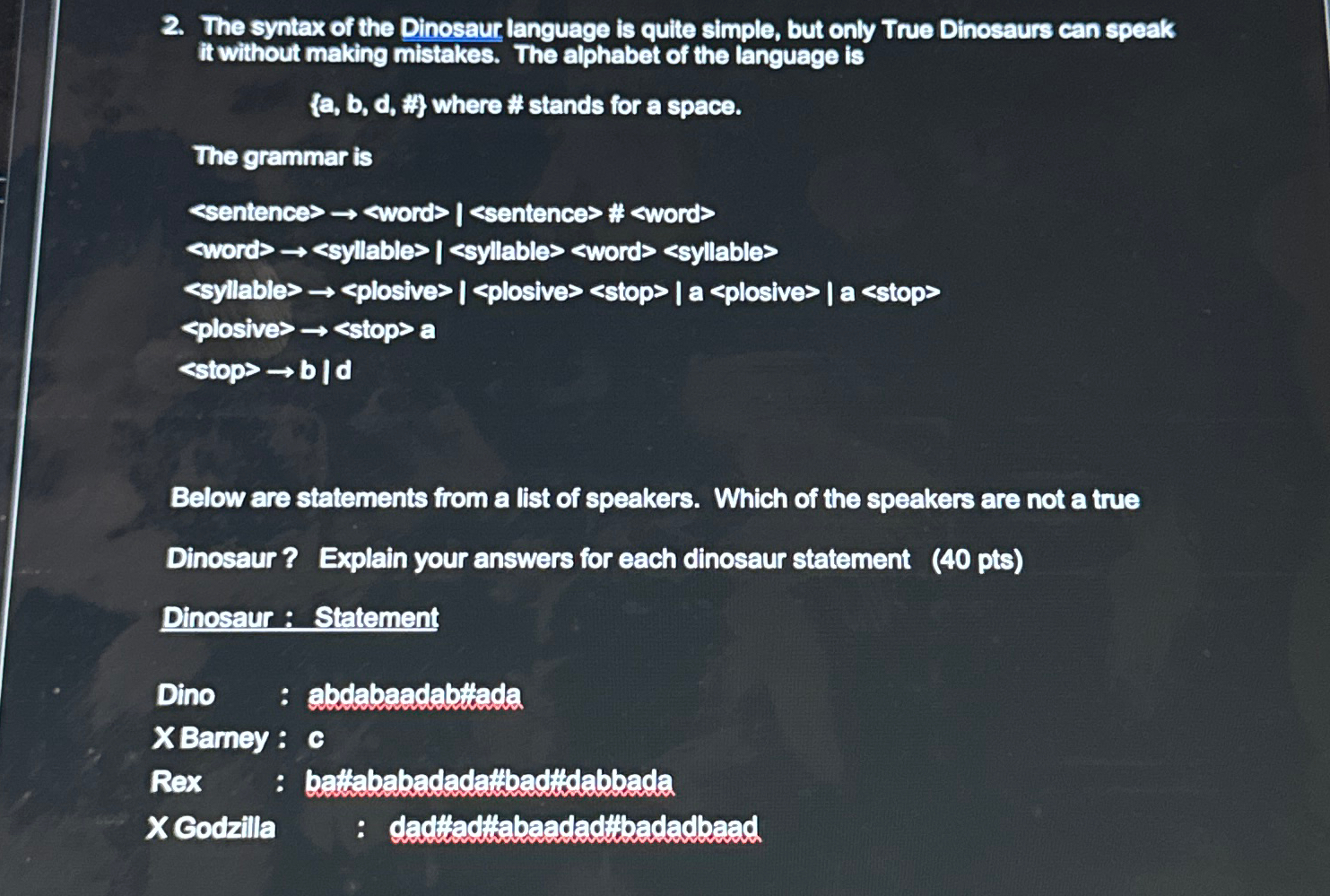 Solved The syntax of the Dinosaur language is quite simple, | Chegg.com
