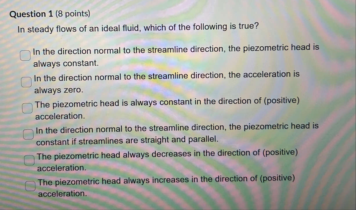 Solved Question 1 (8 ﻿points)In steady flows of an ideal | Chegg.com