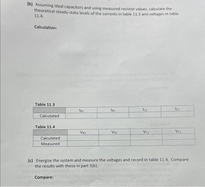 Solved (b) Assuming ideal capacitors and using measured | Chegg.com