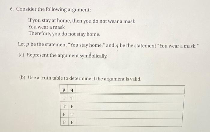 Solved 6. Consider the following argument: If you stay at | Chegg.com