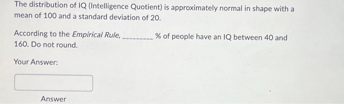 Solved The distribution of IQ (Intelligence Quotient) is | Chegg.com