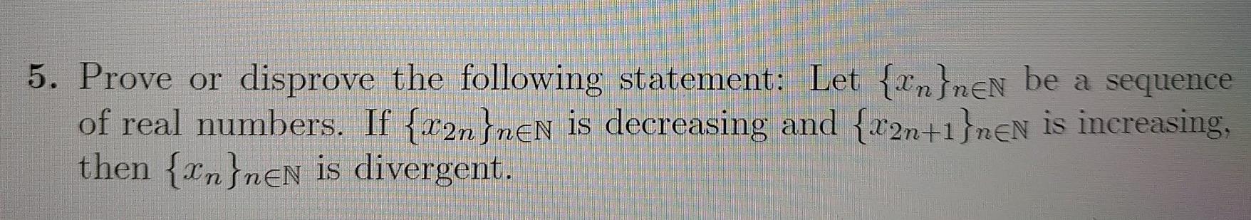 Solved 5. Prove or disprove the following statement: Let | Chegg.com