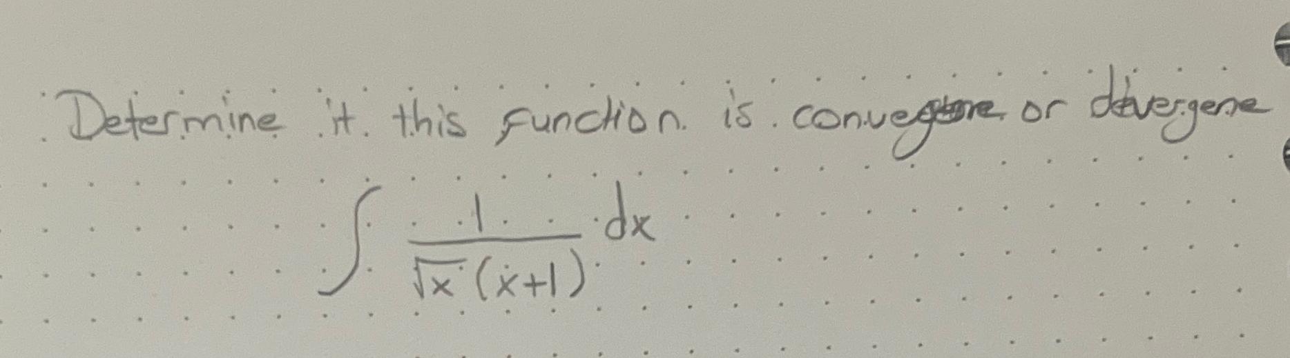Solved Determine it this function is convergent or | Chegg.com