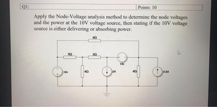 Solved Q1: Points: 10 Apply the Node-Voltage analysis method | Chegg.com