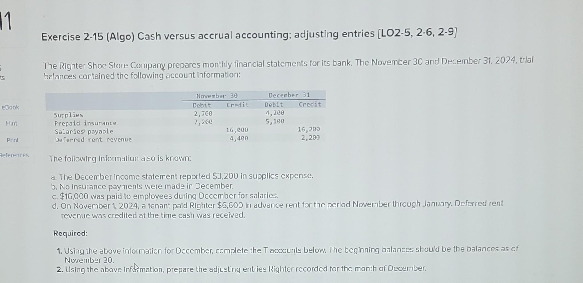 Solved Exercise 2-15 (Algo) Cash versus accrual accounting; | Chegg.com Solved Exercise 2-15 (Algo) Cash versus accrual accounting; | Chegg.com