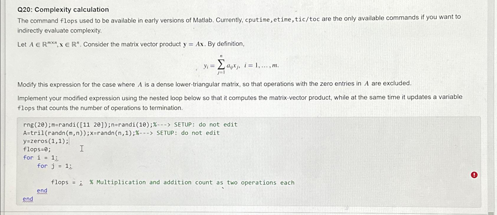 Solved Q20: Complexity calculationThe command flops used to | Chegg.com