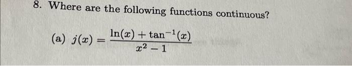 Solved 8. Where are the following functions continuous? (a) | Chegg.com