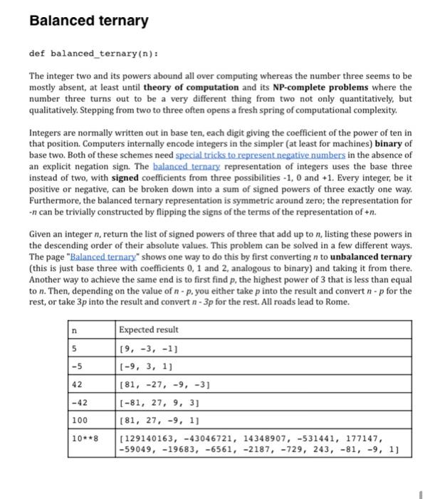 Solved Balanced ternary def balanced_ternary(n): The integer | Chegg.com