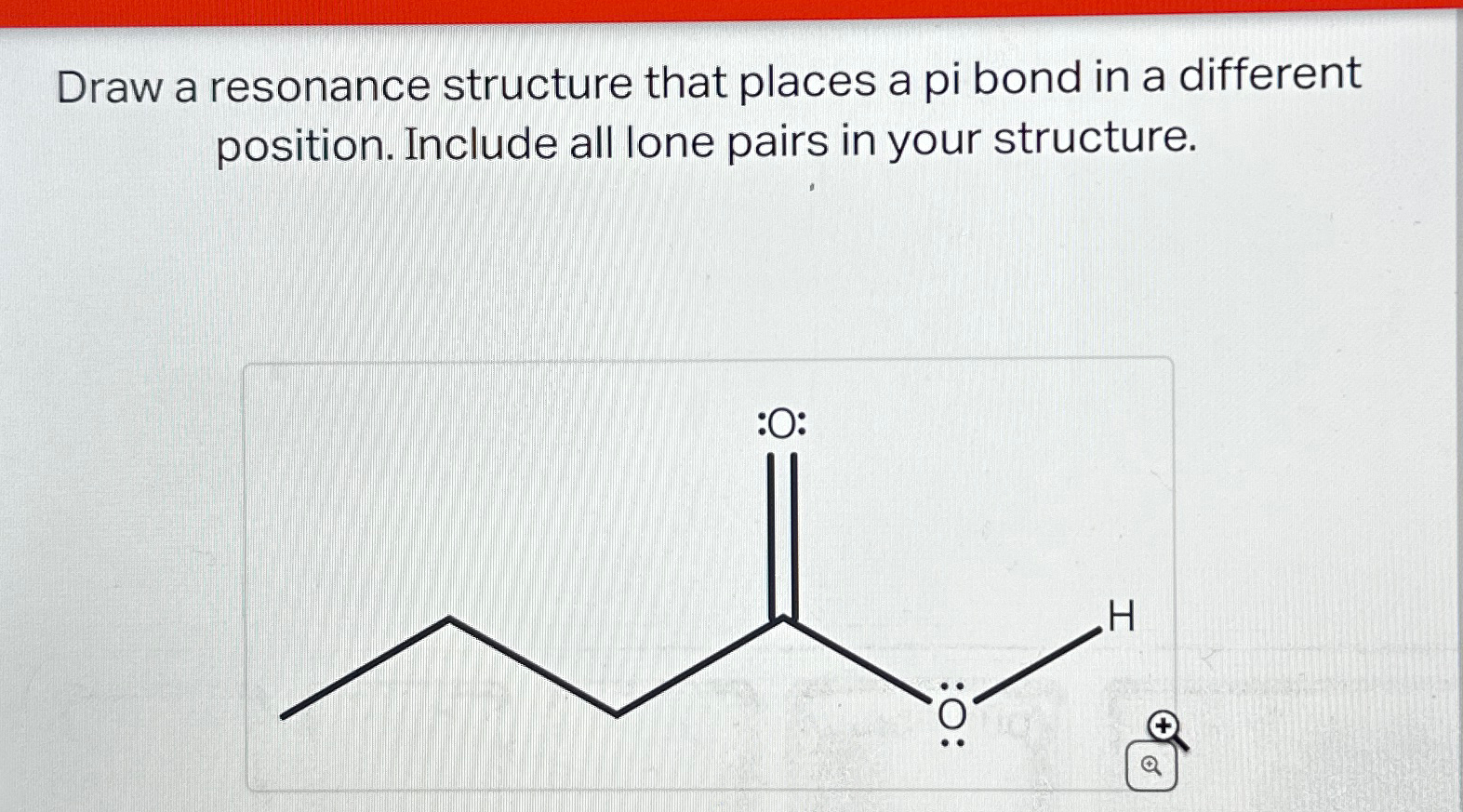 Solved Draw a resonance structure that places a pi bond in a | Chegg.com