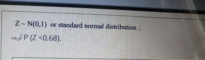 Solved Z~ N(0,1) or standard normal distribution. > P(Z | Chegg.com