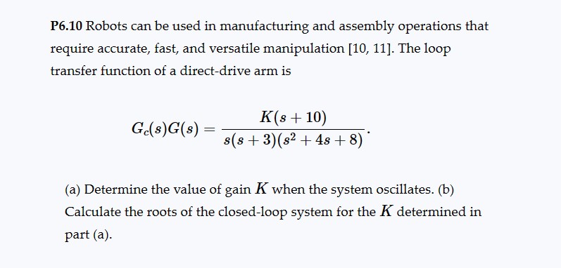 Solved Problem 6.10 (Use K instead of K(s+10) ﻿in the | Chegg.com