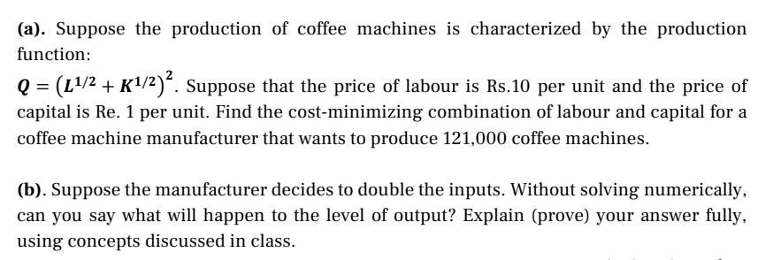 Solved (a). ﻿Suppose the production of coffee machines is | Chegg.com