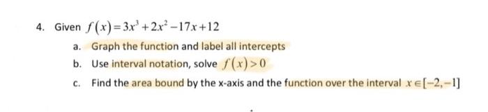 Solved 4. Given f(x)=3x3+2x2−17x+12 a. Graph the function | Chegg.com