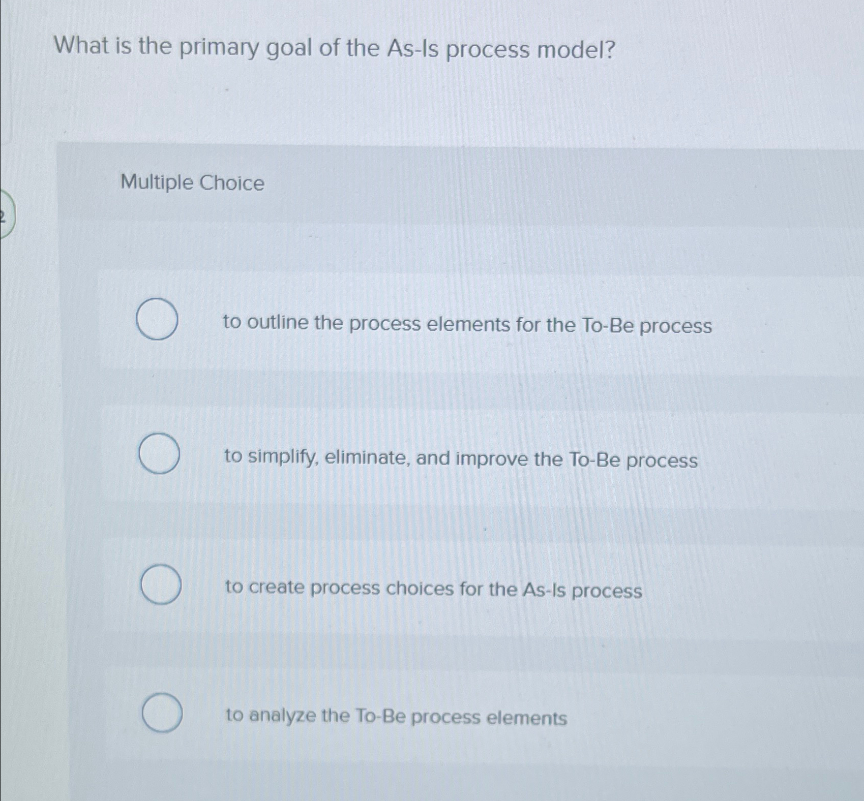 Solved What is the primary goal of the As-Is process | Chegg.com