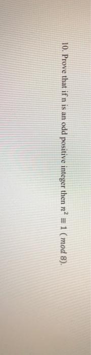Solved 10. Prove that if n is an odd positive integer then | Chegg.com
