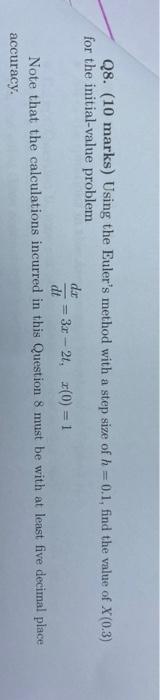Solved Q8. (10 marks) Using the Euler's method with a step | Chegg.com