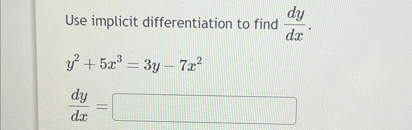 Solved Use implicit differentiation to find | Chegg.com
