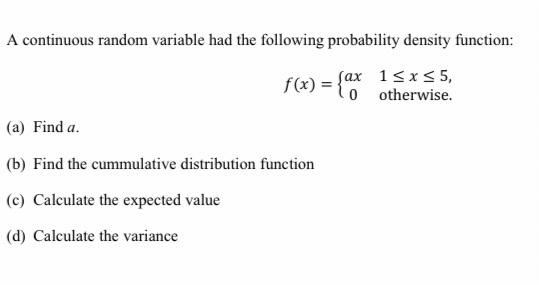 Solved A continuous random variable had the following | Chegg.com