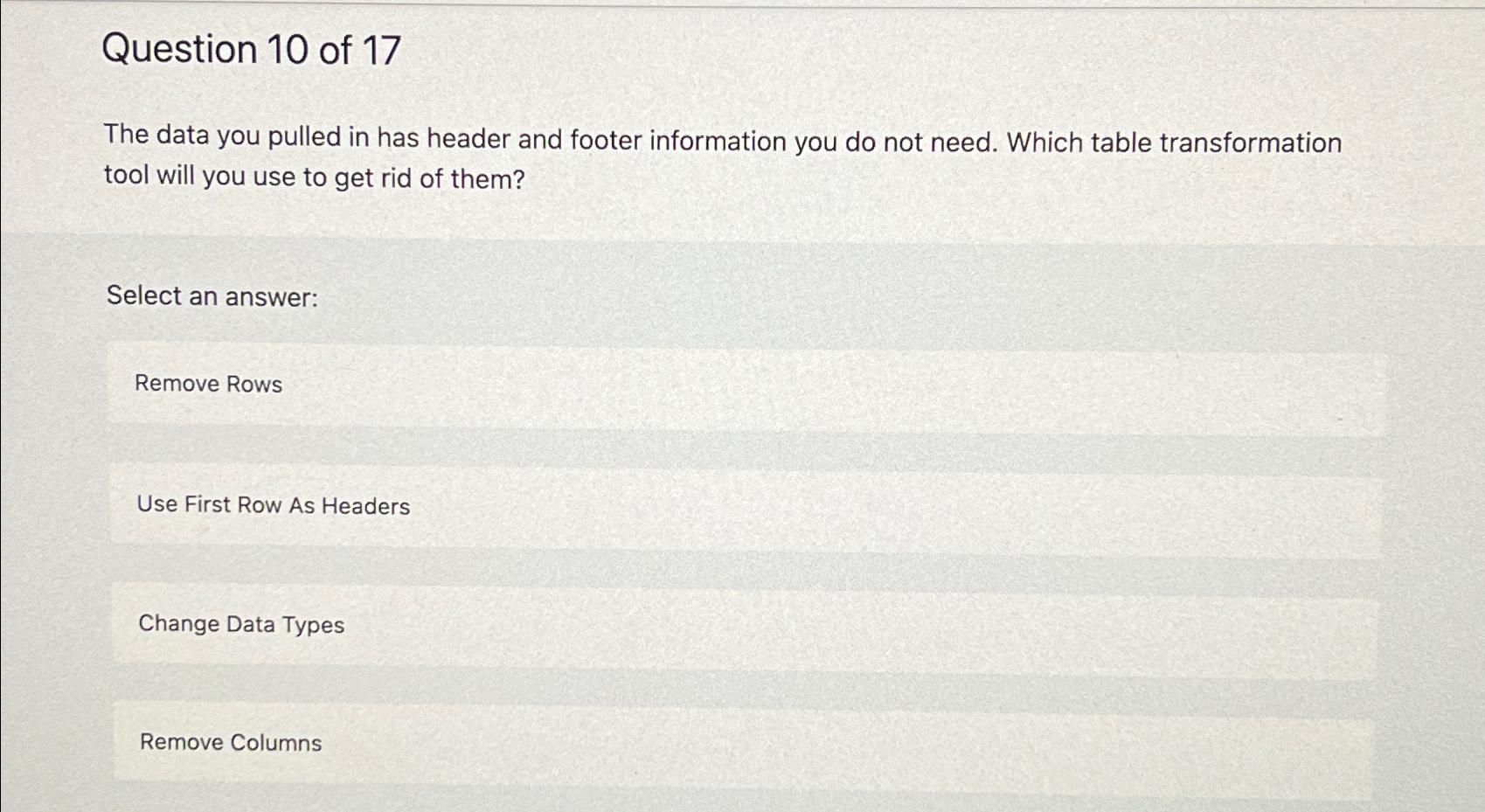 Solved Question 10 ﻿of 17The data you pulled in has header | Chegg.com