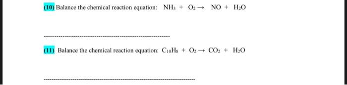 Solved (10) Balance the chemical reaction equation: NH3 + O2 | Chegg.com