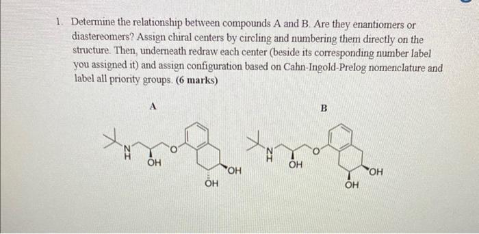 Solved 1. Determine the relationship between compounds A and | Chegg.com
