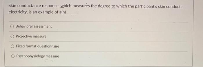 Solved Skin conductance response, which measures the degree | Chegg.com
