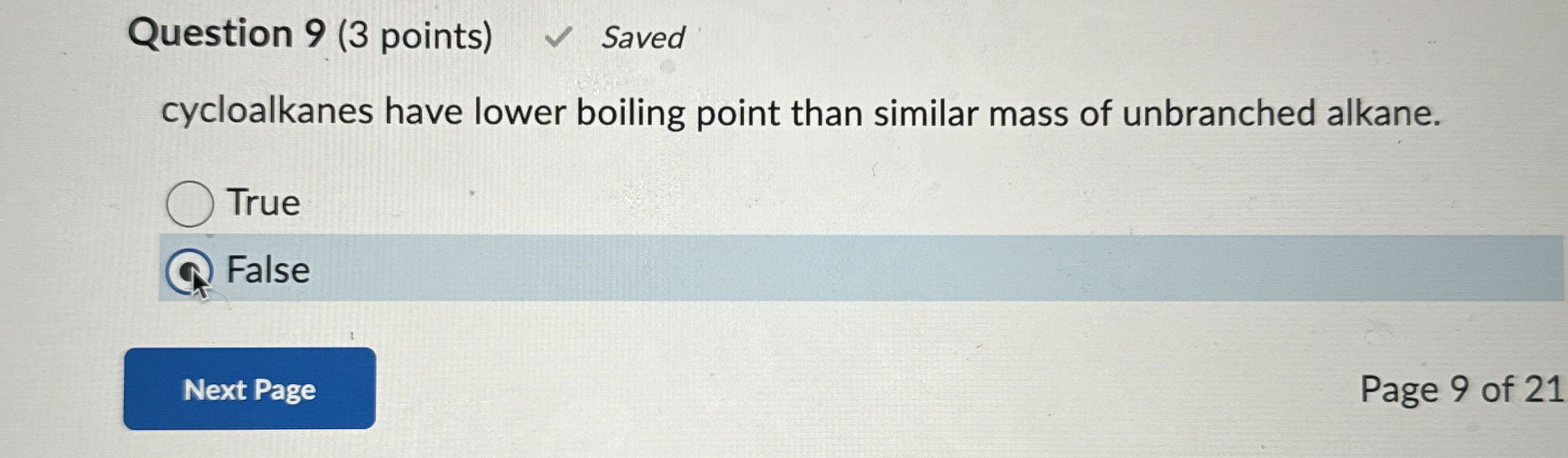 Solved Question 9 (3 ﻿points)cycloalkanes have lower boiling | Chegg.com