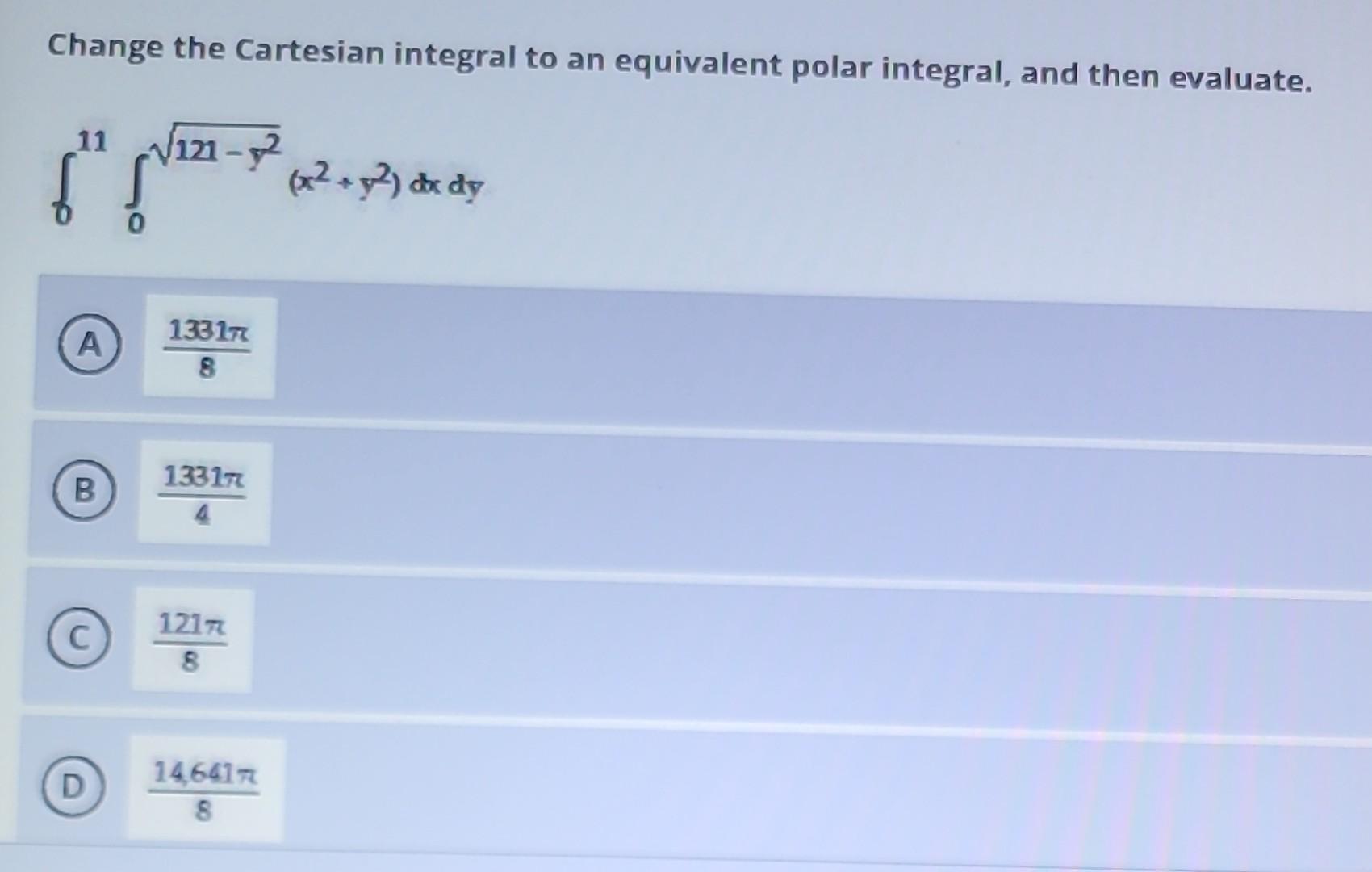 Solved Change the Cartesian integral to an equivalent polar | Chegg.com
