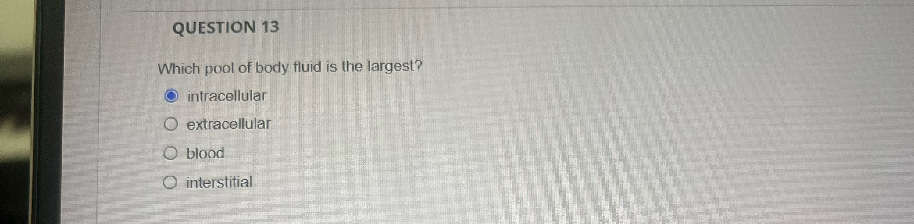 Solved QUESTION 13Which pool of body fluid is the | Chegg.com
