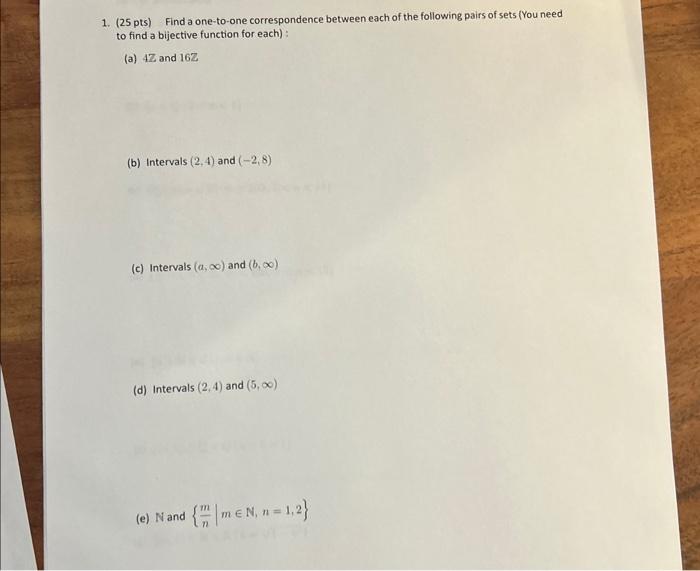 Solved 1. (25 pts) Find a one-to-one correspondence between | Chegg.com