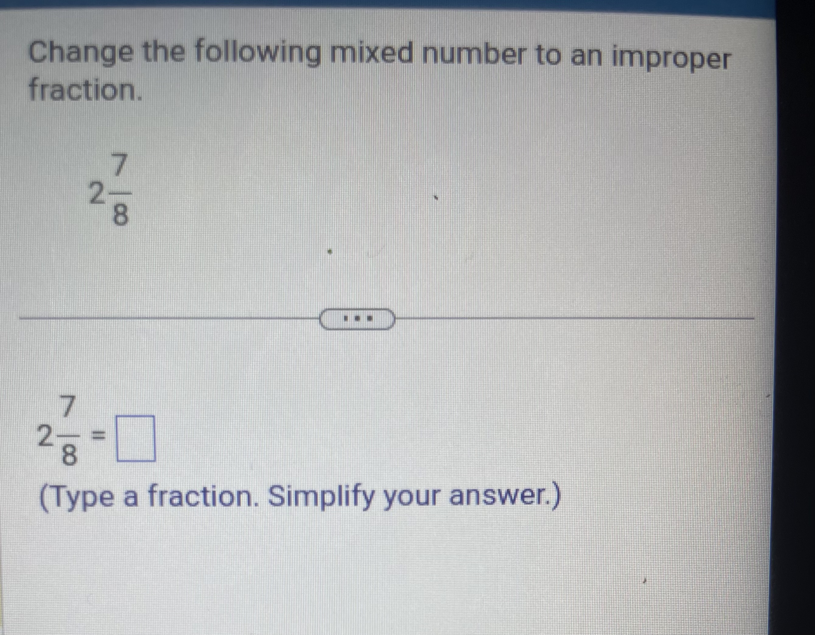 Solved Change the following mixed number to an | Chegg.com