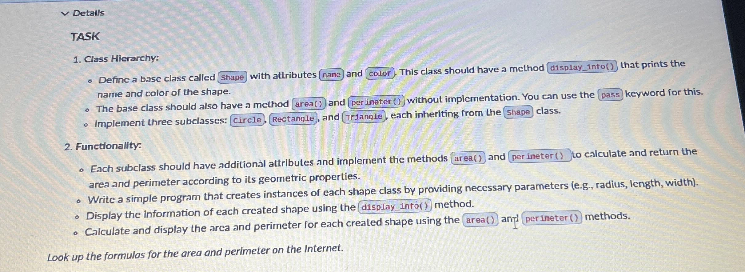 Solved DetailsTASKClass Hierarchy:Define a base class called | Chegg.com