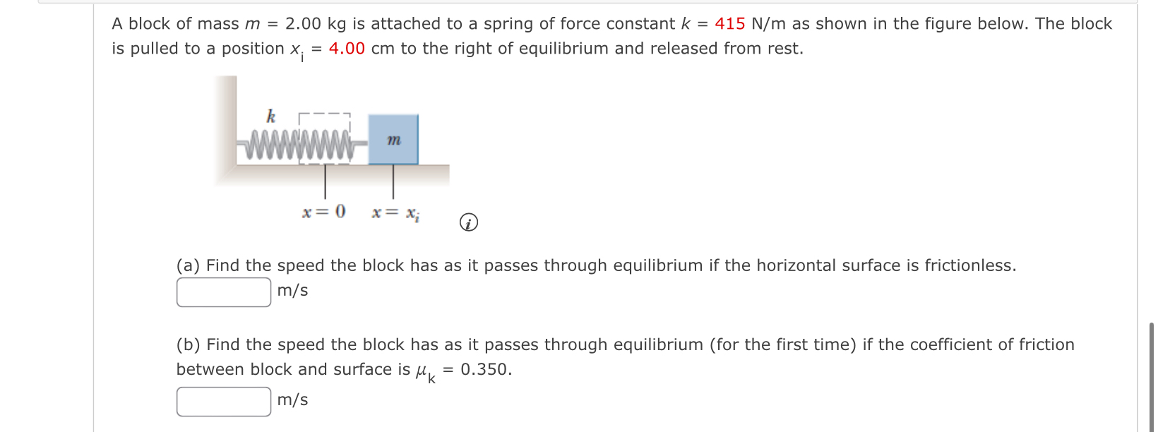 Solved A block of mass m=2.00kg ﻿is attached to a spring of | Chegg.com