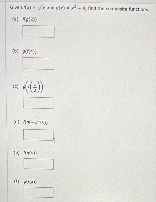 Solved Given f(x)=x and g(x)=x2−4, find the composite | Chegg.com