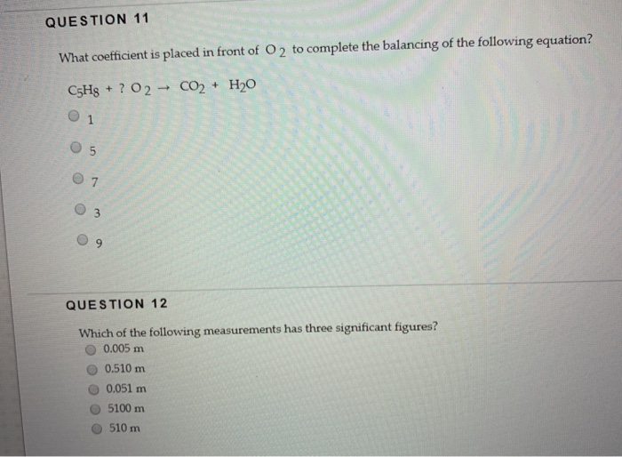 Solved QUESTION 11 What coefficient is placed in front of O2 | Chegg.com